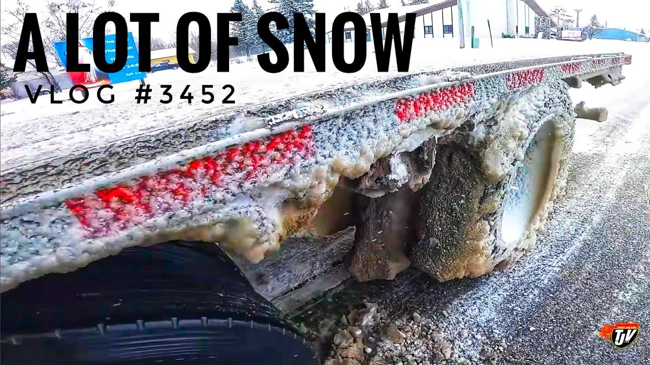 A LOT OF SNOW!! | My Trucking Life | Vlog #3452